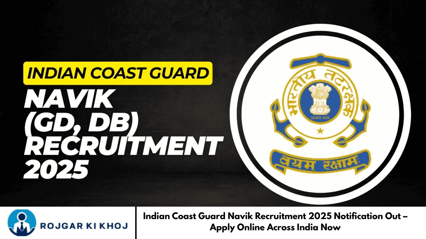 Indian Coast Guard Navik Recruitment 2025 Notification Out – Apply ...