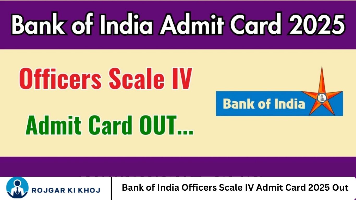 Bank of India Officers Scale IV Admit Card 2025 Out