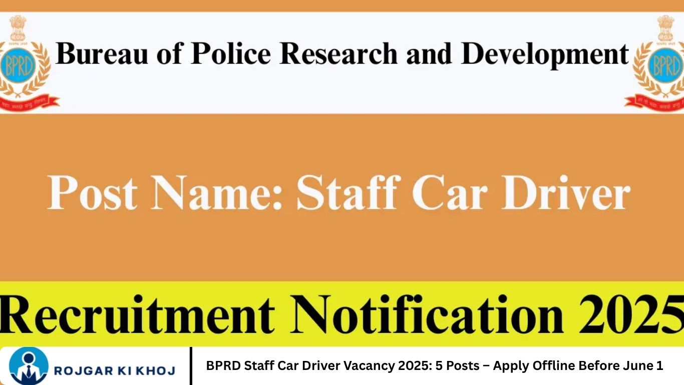 BPRD Staff Car Driver Vacancy 2025: 5 Posts – Apply Offline Before June 1