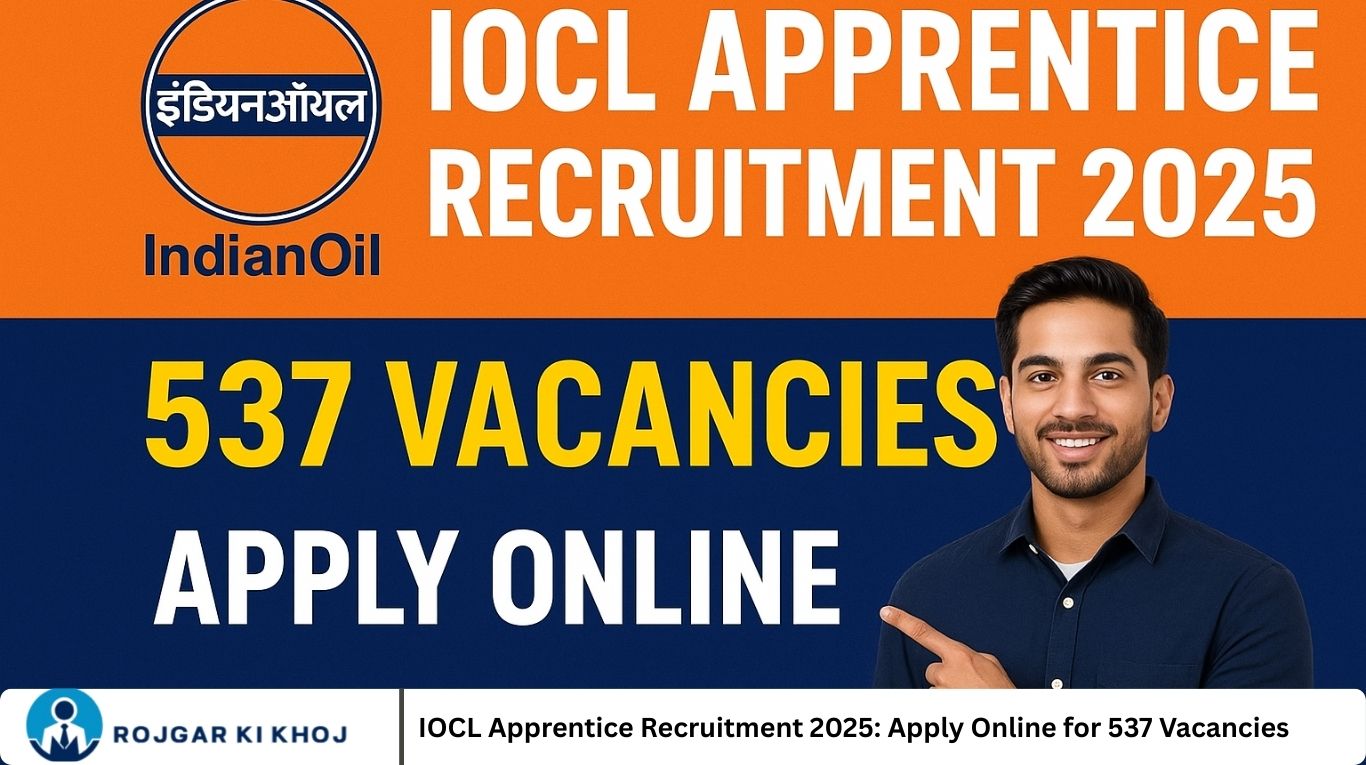 IOCL Apprentice Recruitment 2025: Apply Online for 537 Vacancies