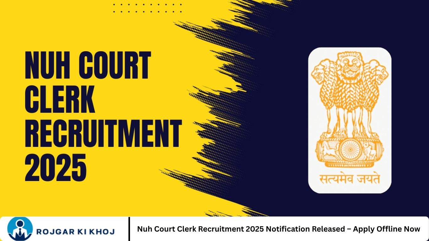 Nuh Court Clerk Recruitment 2025 Notification Released – Apply Offline Now