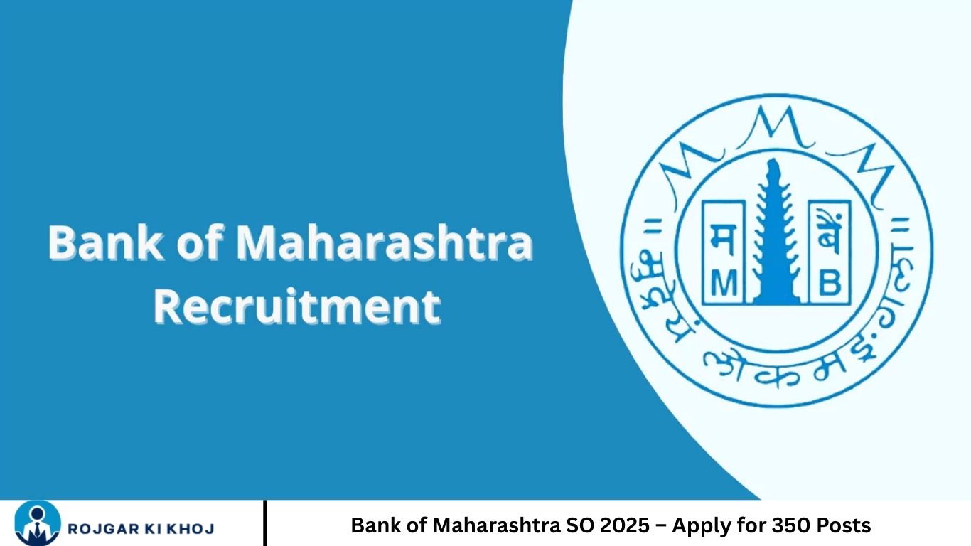 Bank of Maharashtra SO 2025 – Apply for 350 Posts