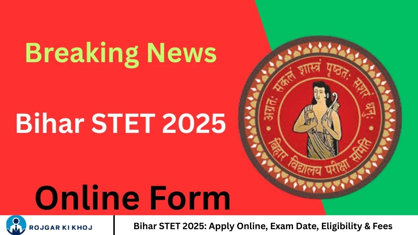 Bihar STET 2025: Apply Online, Exam Date, Eligibility & Fees