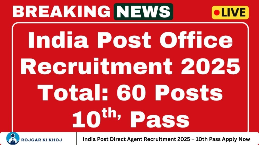 India Post Direct Agent Recruitment 2025 – 10th Pass Apply Now