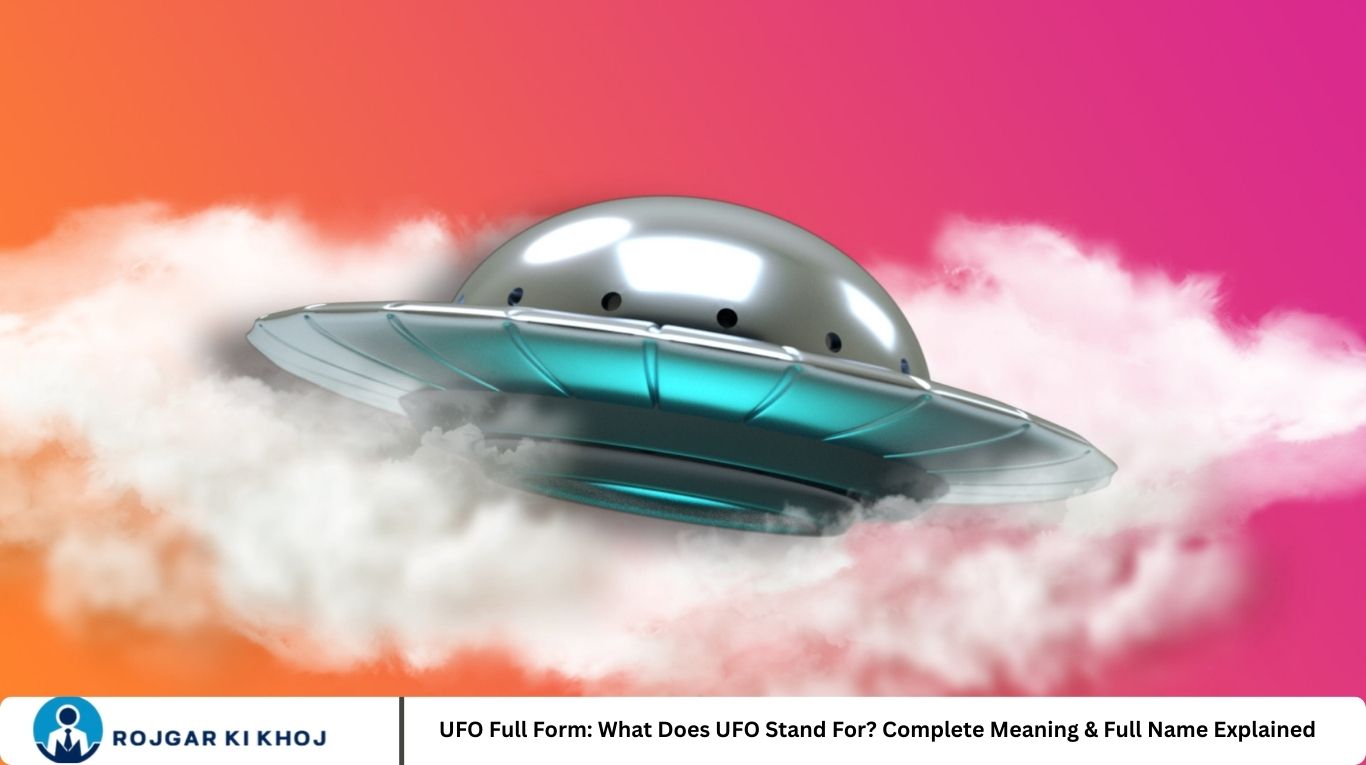 UFO Full Form: What Does UFO Stand For? Complete Meaning & Full Name ...