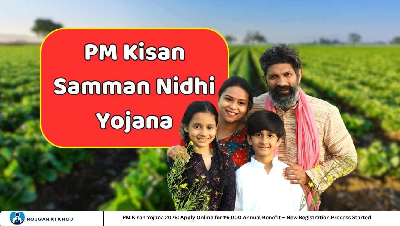 PM Kisan Yojana 2025: Apply Online for ₹6,000 Annual Benefit – New ...