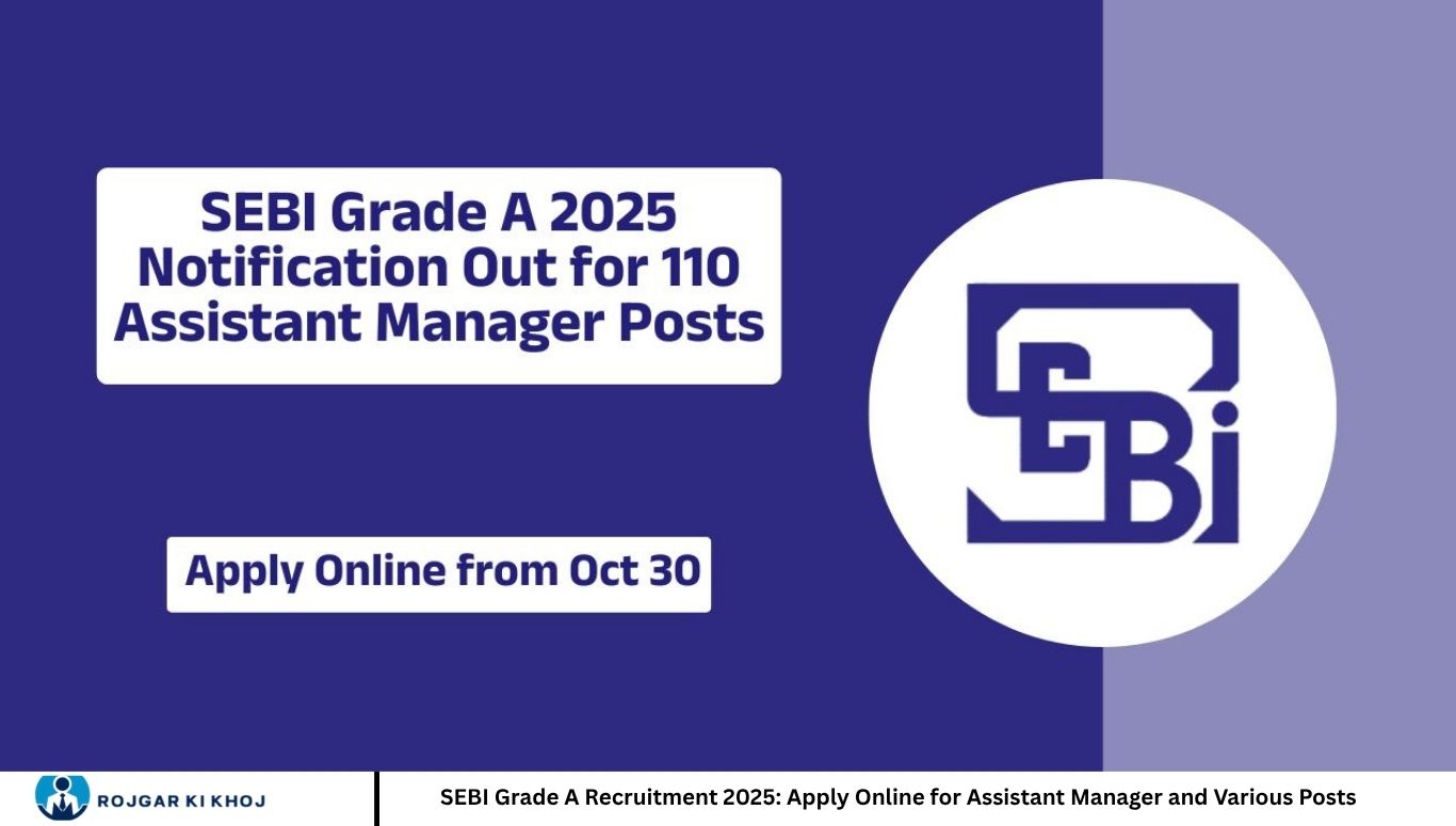 SEBI Grade A Recruitment 2025: Apply Online for Assistant Manager and ...