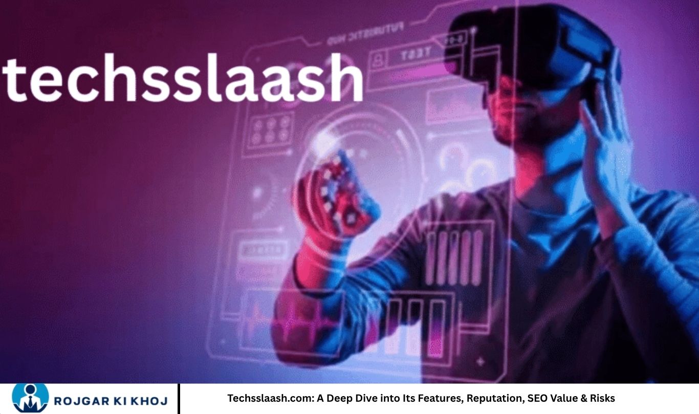 Techsslaash.com: A Deep Dive into Its Features, Reputation, SEO Value ...