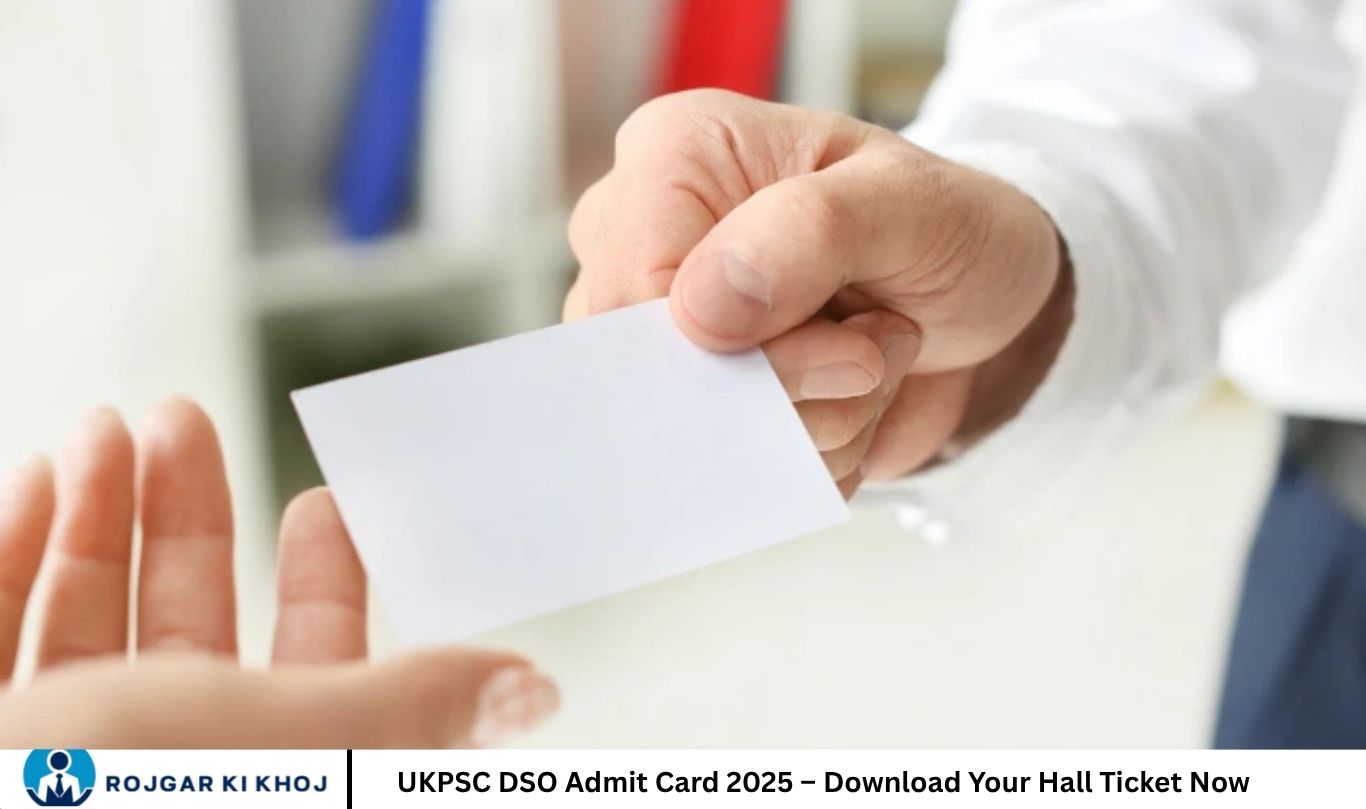 UKPSC DSO Admit Card 2025 – Download Your Hall Ticket Now