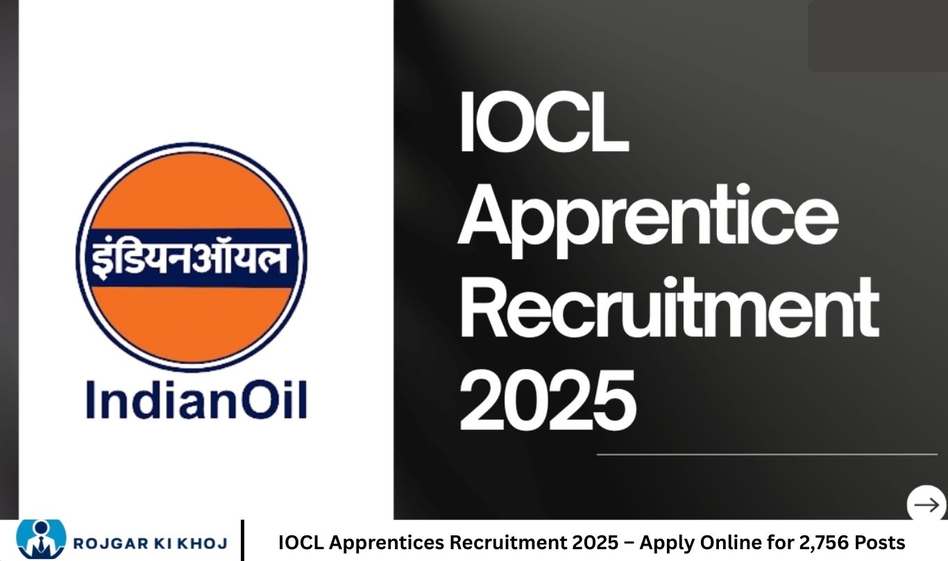 IOCL Apprentices Recruitment 2025 – Apply Online for 2,756 Posts