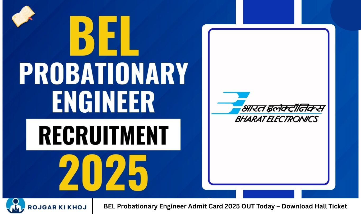 BEL Probationary Engineer Admit Card 2025 OUT Today – Download Hall Ticket