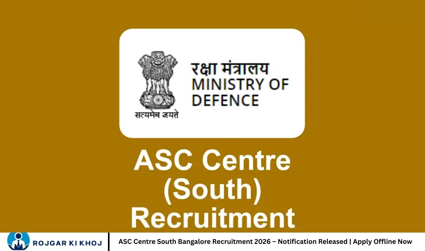 ASC Centre South Bangalore Recruitment 2026 – Notification Released ...