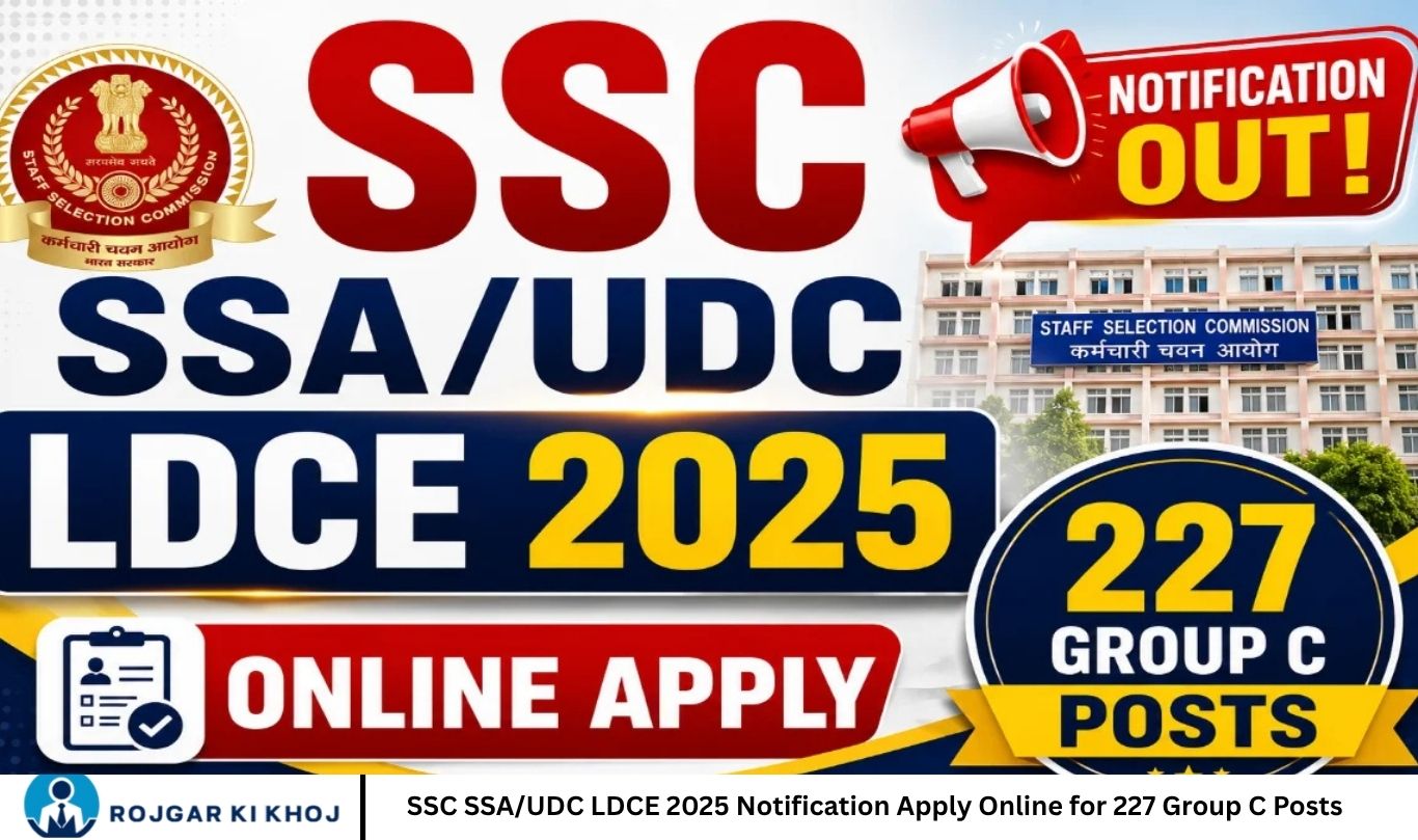 SSC SSA/UDC LDCE 2025 Notification Apply Online for 227 Group C Posts